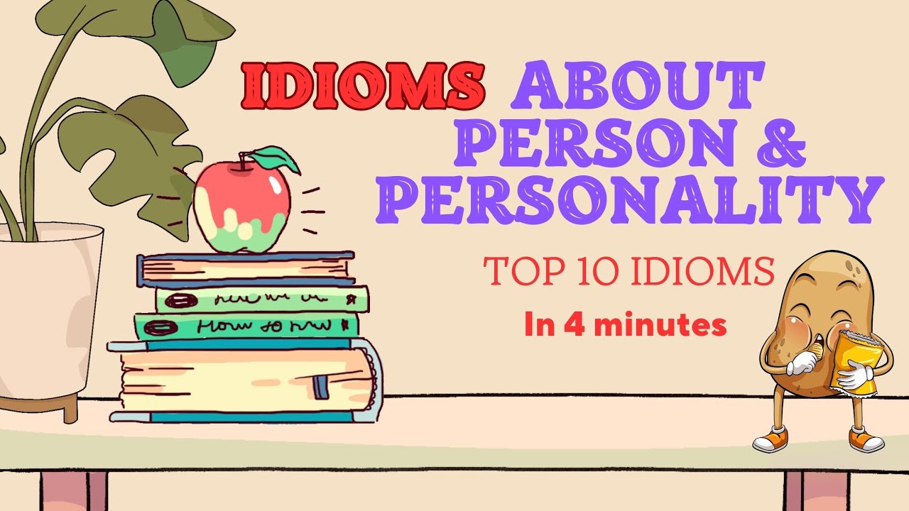 TOP 10 Idioms about PERSON & PERSONALITY | Learn idioms with pictures # ...