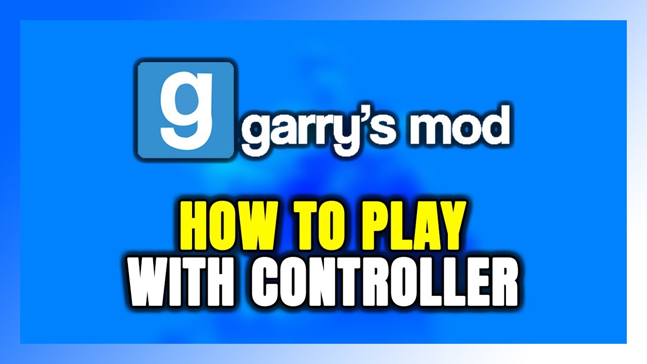 How to Play Garry's mod With Controller on PC! - YouTube