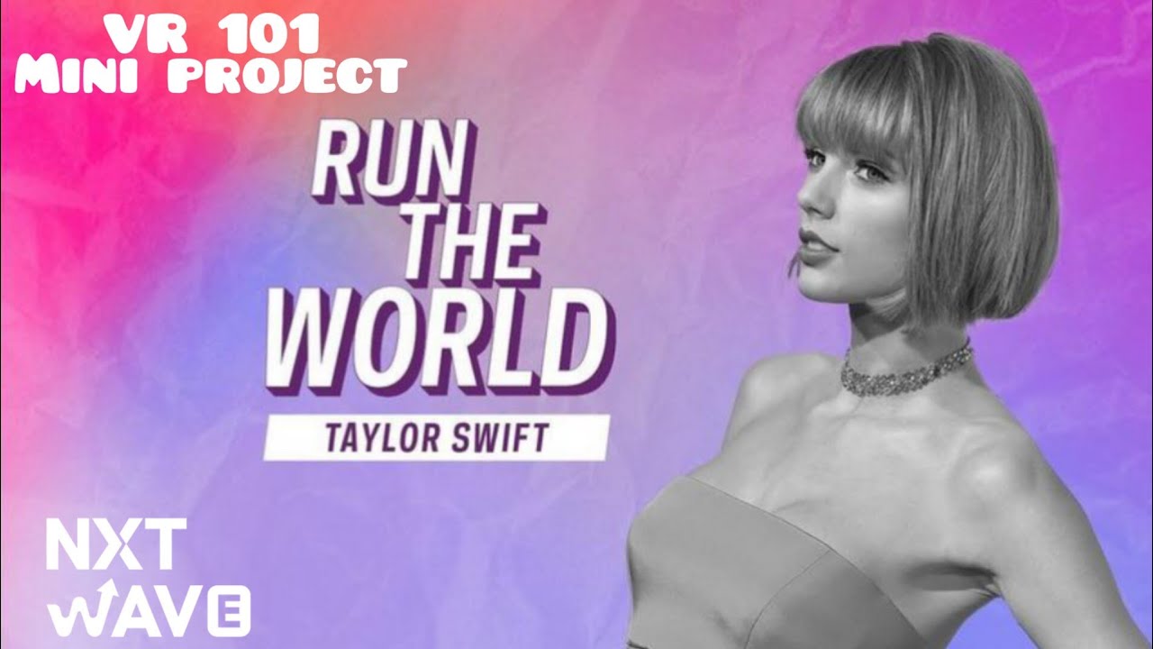 Taylor Swifty | VR101 Project | CCBP 4.0 | NxtWave - YouTube