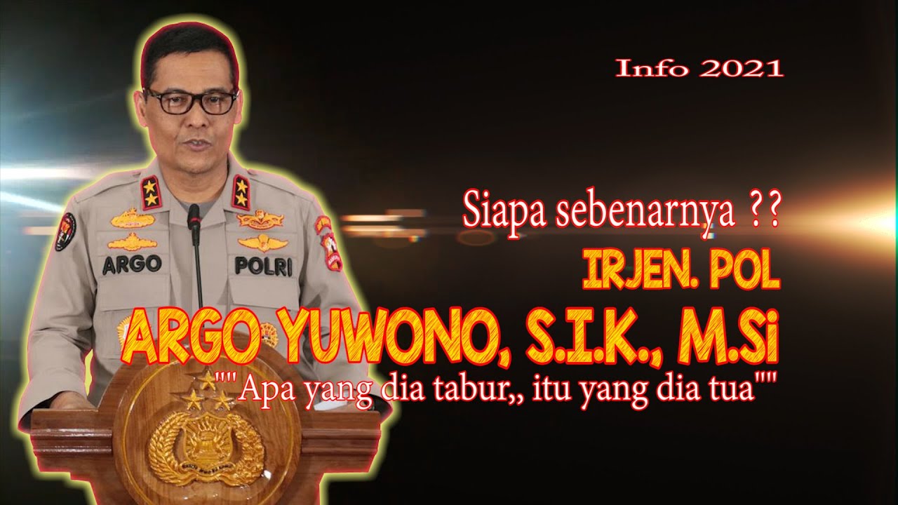 IRJEN ARGO YUWONO,, SIAPA BELIAU SEBENARNYA ????? - YouTube