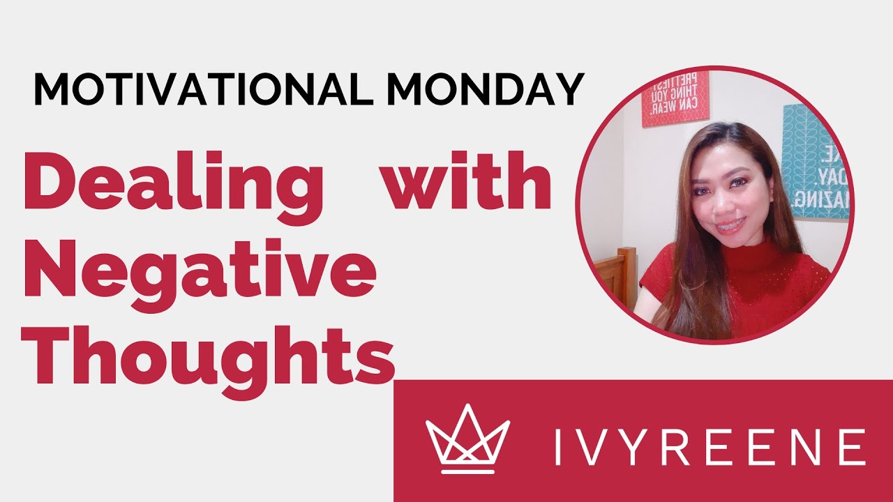 Motivational Monday: Dealing with Negative Thoughts - YouTube