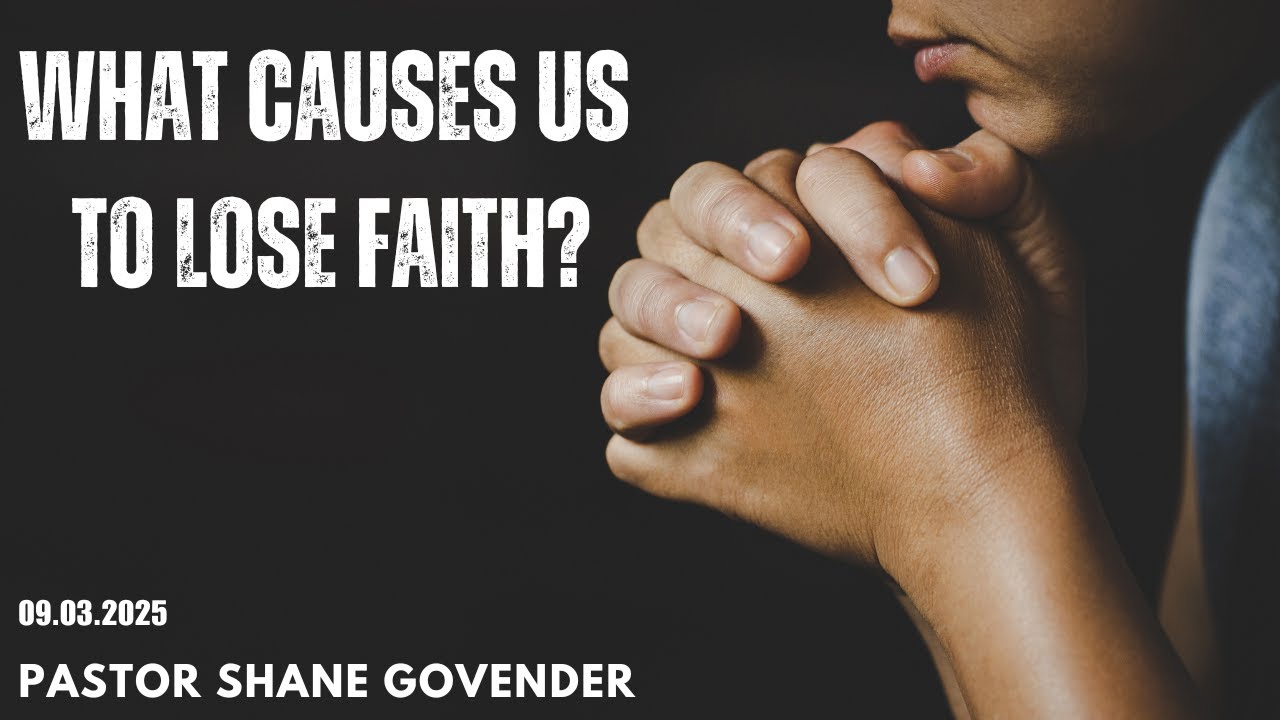 What causes us to lose faith? | Pastor Shane Govender - YouTube