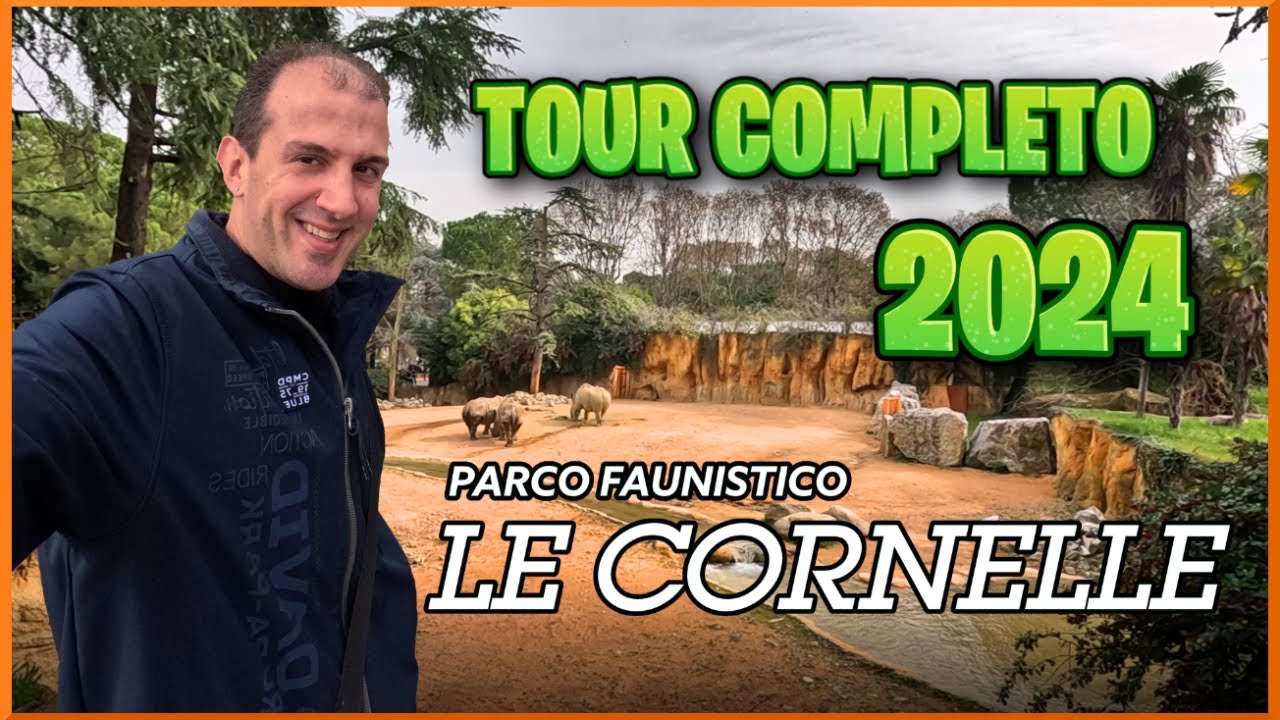 PARCO FAUNISTICO LE CORNELLE TOUR COMPLETO 2024 - YouTube