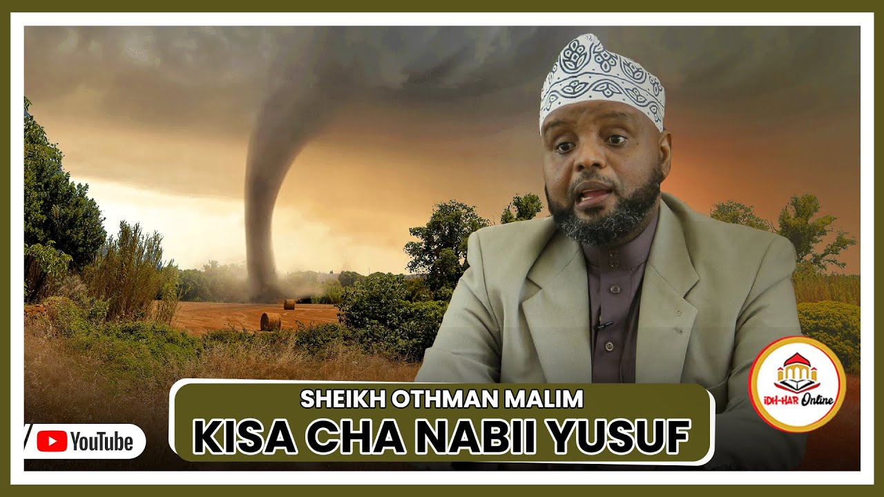 KISA CHA NABII YUSUF //Sheikh Othman Maalim - YouTube