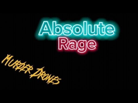 'Absolute Rage' Murder Drones Fan Ost. - YouTube