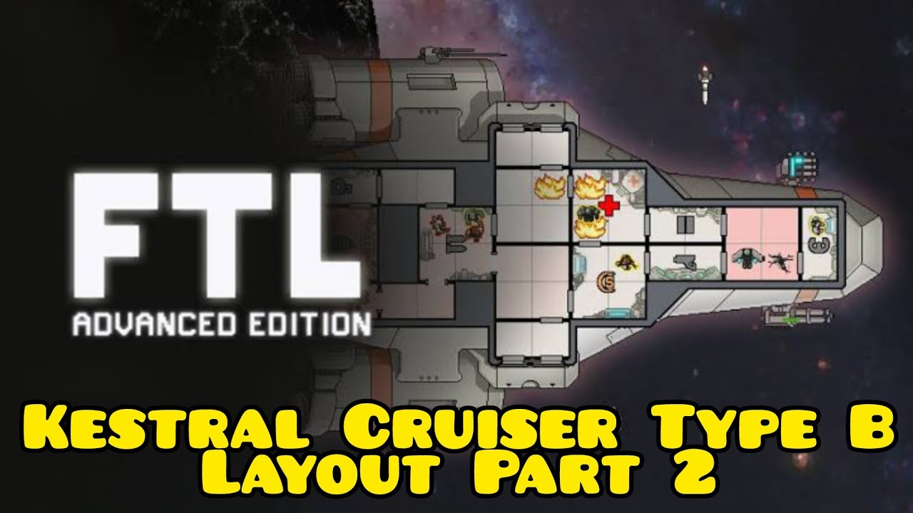 Faster Than Light Kestral Cruiser Type B Layout Part 2 - YouTube