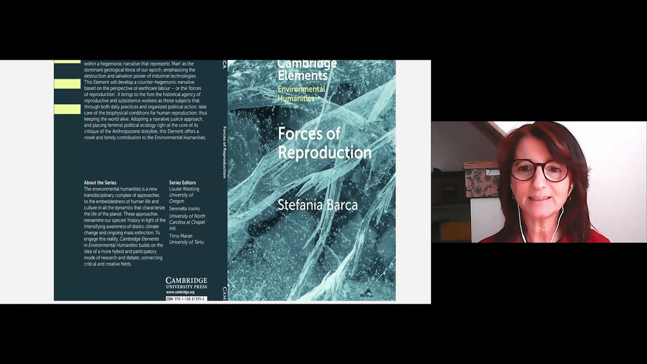 Forces of Reproduction: Presentation by Stefania Barca followed by a ...