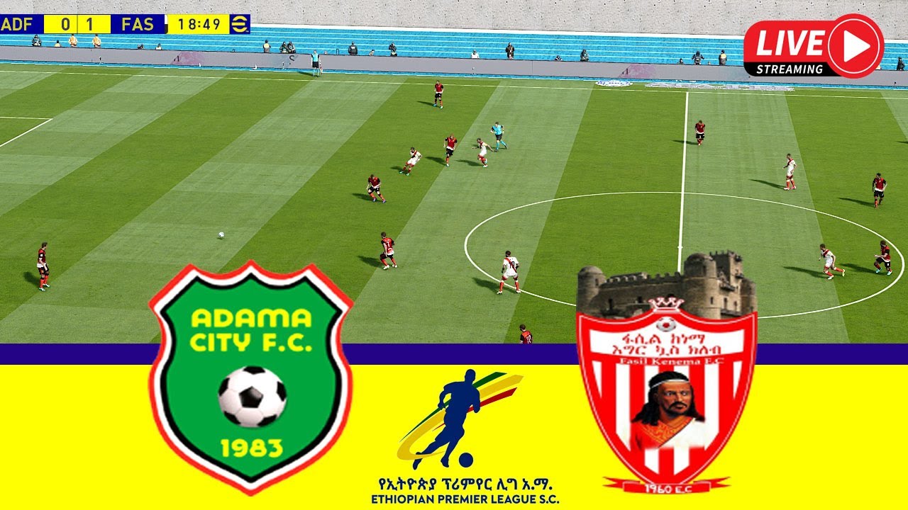 Adama City vs Fasil kenema LIVE | Ethiopian Premier League 22/23 Live ...