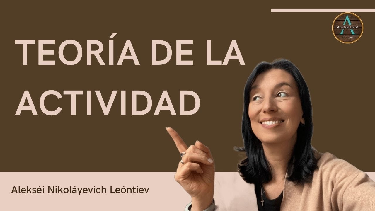TEORÍA DE LA ACTIVIDAD de Alekséi Nikoláyevich Leóntiev - # ...