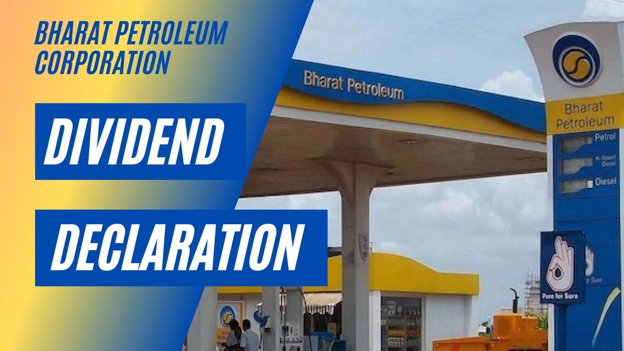BPCL Dividend Announcement- Rs 58, Ex-Dividend Date - 16th Sep 2021 ...