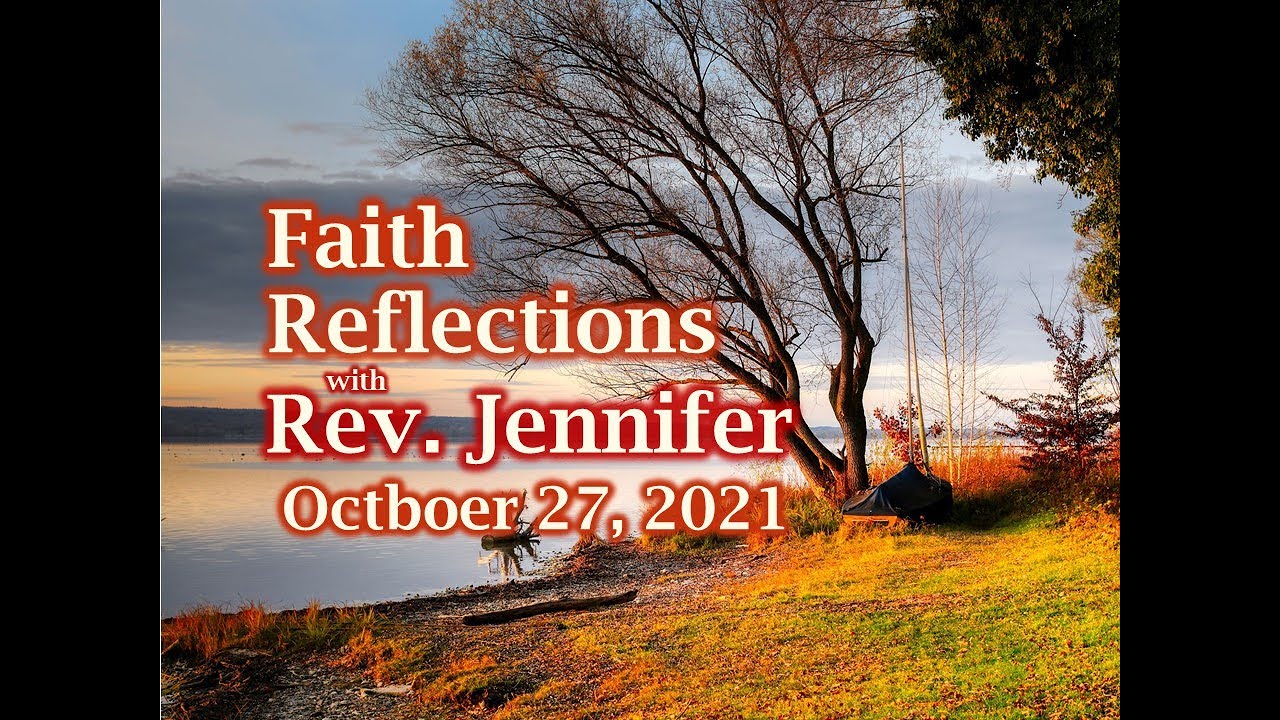 Faith Reflections with Rev. Jennifer, October 27, 2021 - YouTube