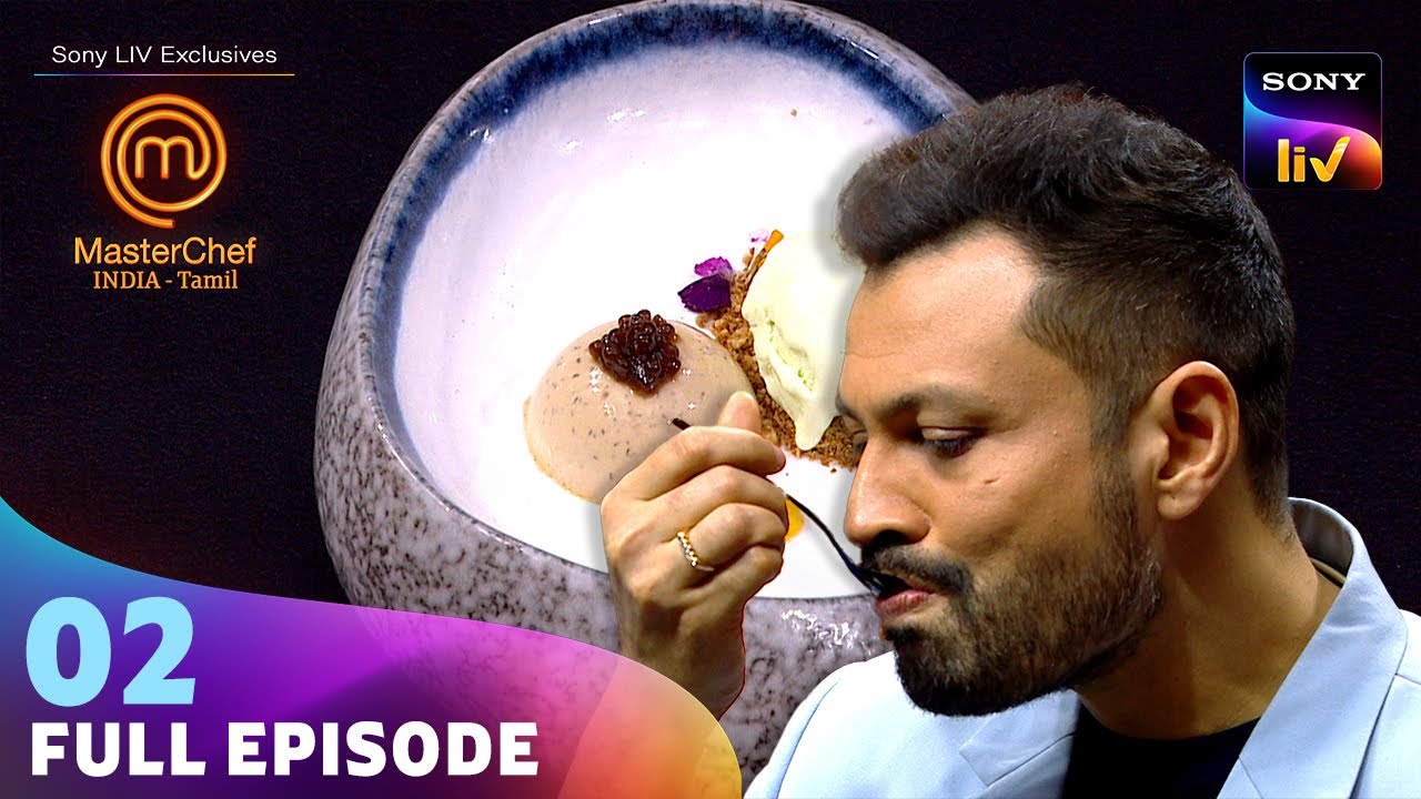 MasterChef India - Tamil | மாஸ்டர்செஃப் இந்தியா தமிழ் | Ep 02 | Full ...