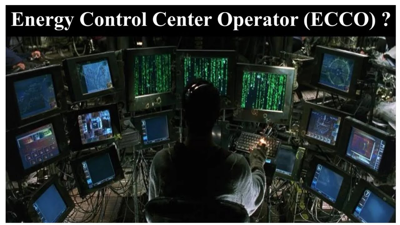 Energy Control Center Operator ECCO | What does Energy Control Center ...