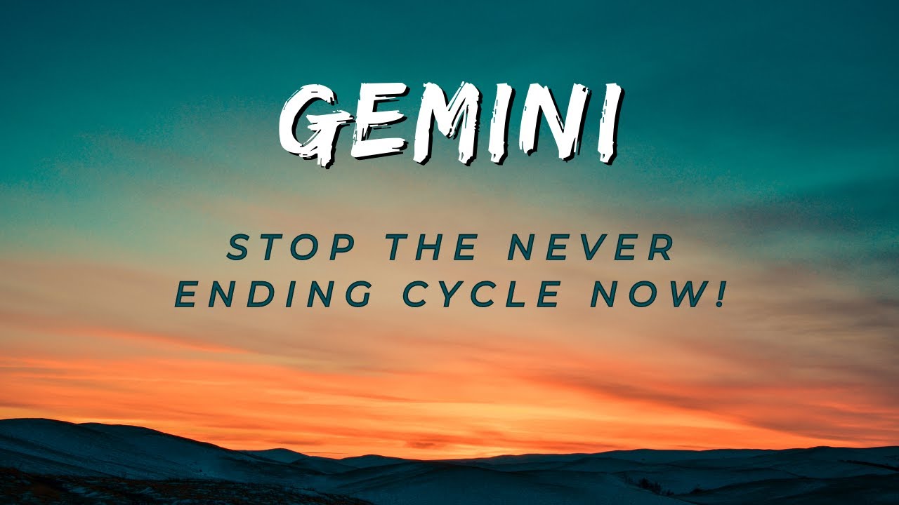 #Gemini Stop The Never Ending Cycle NOW! #tarotreading # ...