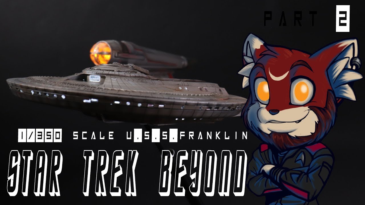 Star Trek Beyond USS Franklin NX-326 1/350 Scale (Part:2) - YouTube