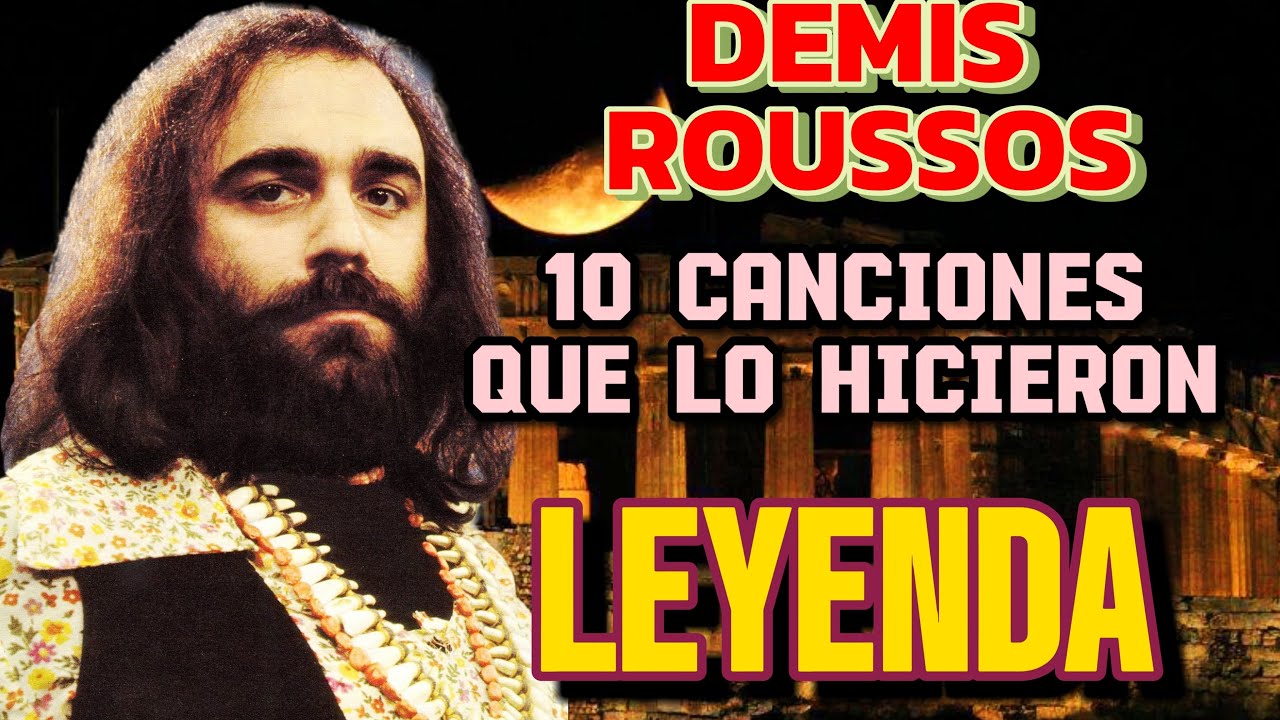 DEMIS ROUSSOS 10 CANCIONES QUE LO HICIERON LEYENDA #demisroussos # ...