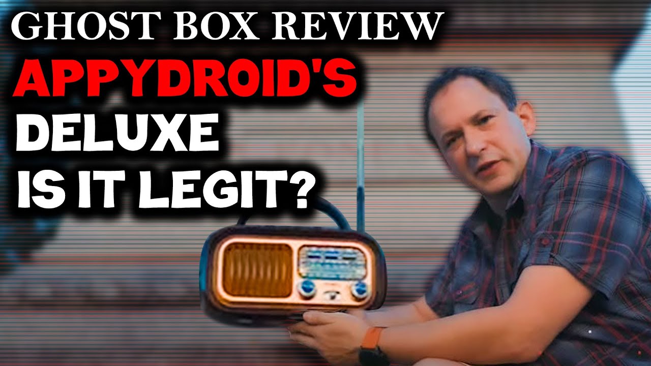 Ghost Box Review: Is the Appydroid Ghost Box Deluxe the Real Deal ...