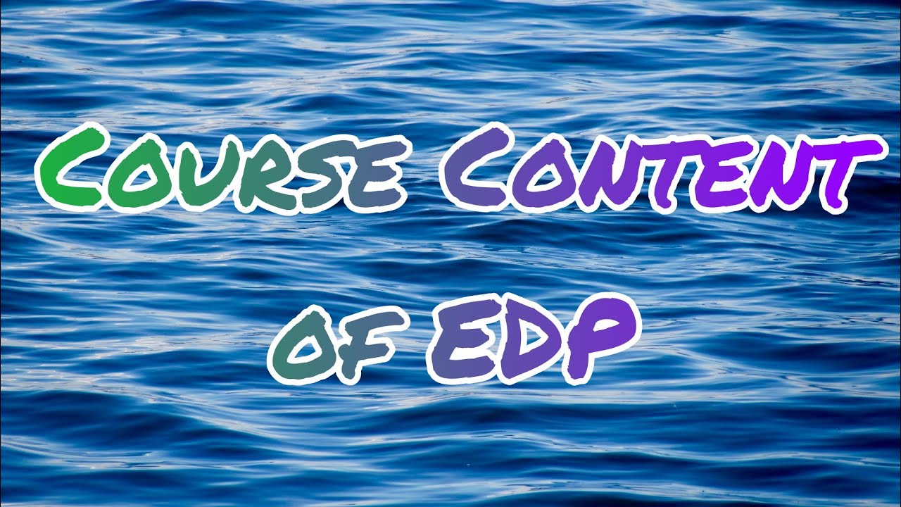 Course Content of EDP - YouTube