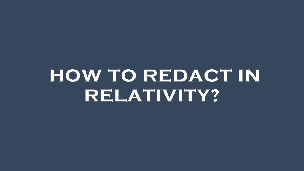 How to redact in relativity? - YouTube