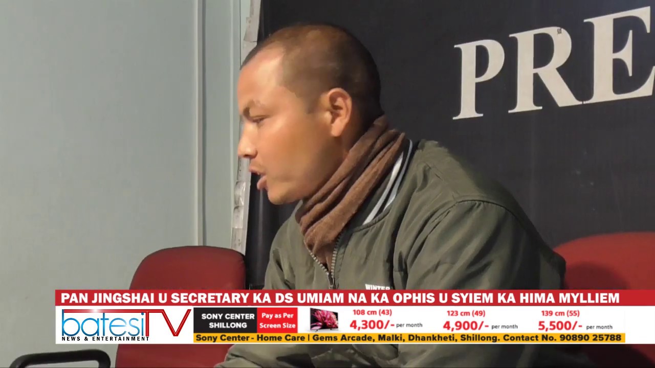 PAN JINGSHAI U SECRETARY KA DS UMIAM NA KA OPHIS U SYIEM KA HIMA ...
