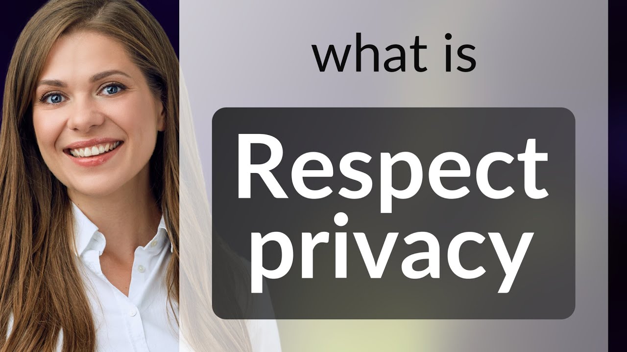 Understanding "Respect Privacy": A Guide for English Learners - YouTube