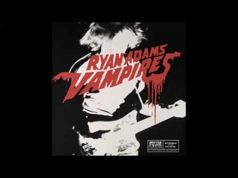 Ryan Adams - Vampires (2014) - YouTube
