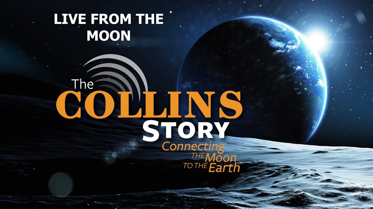 The Collins Story: Connecting the Moon to the Earth: Live from the Moon ...