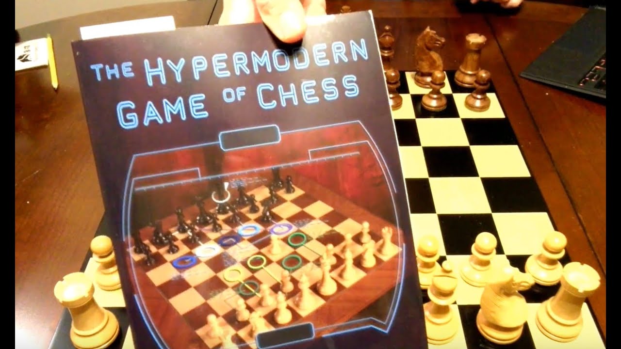 Hypermodern game of chess: Part 1 - YouTube
