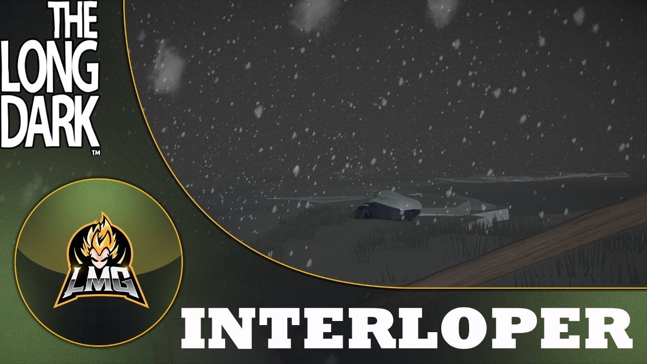 Let's Play The Long Dark Interloper - Episode 18 - Death March - YouTube