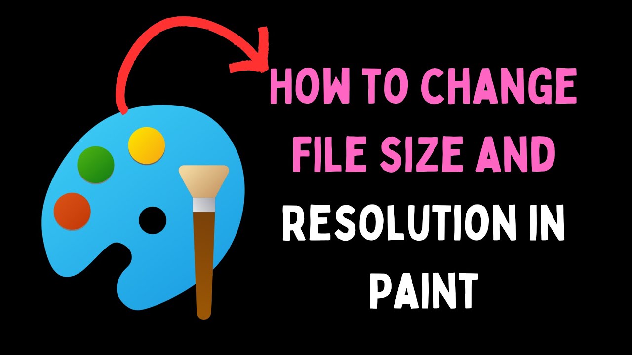 How to Change File Size and Resolution in Paint on Windows 11 - YouTube