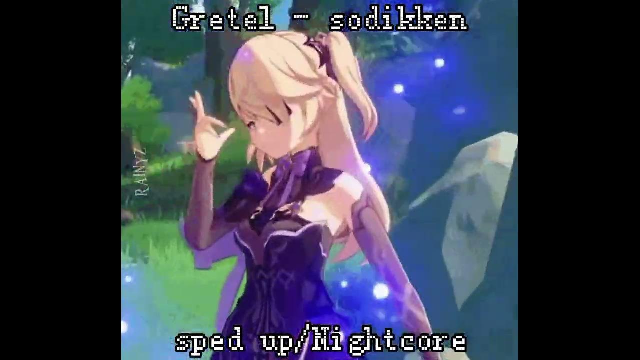Gretel - sodikken || sped up/Nightcore - YouTube