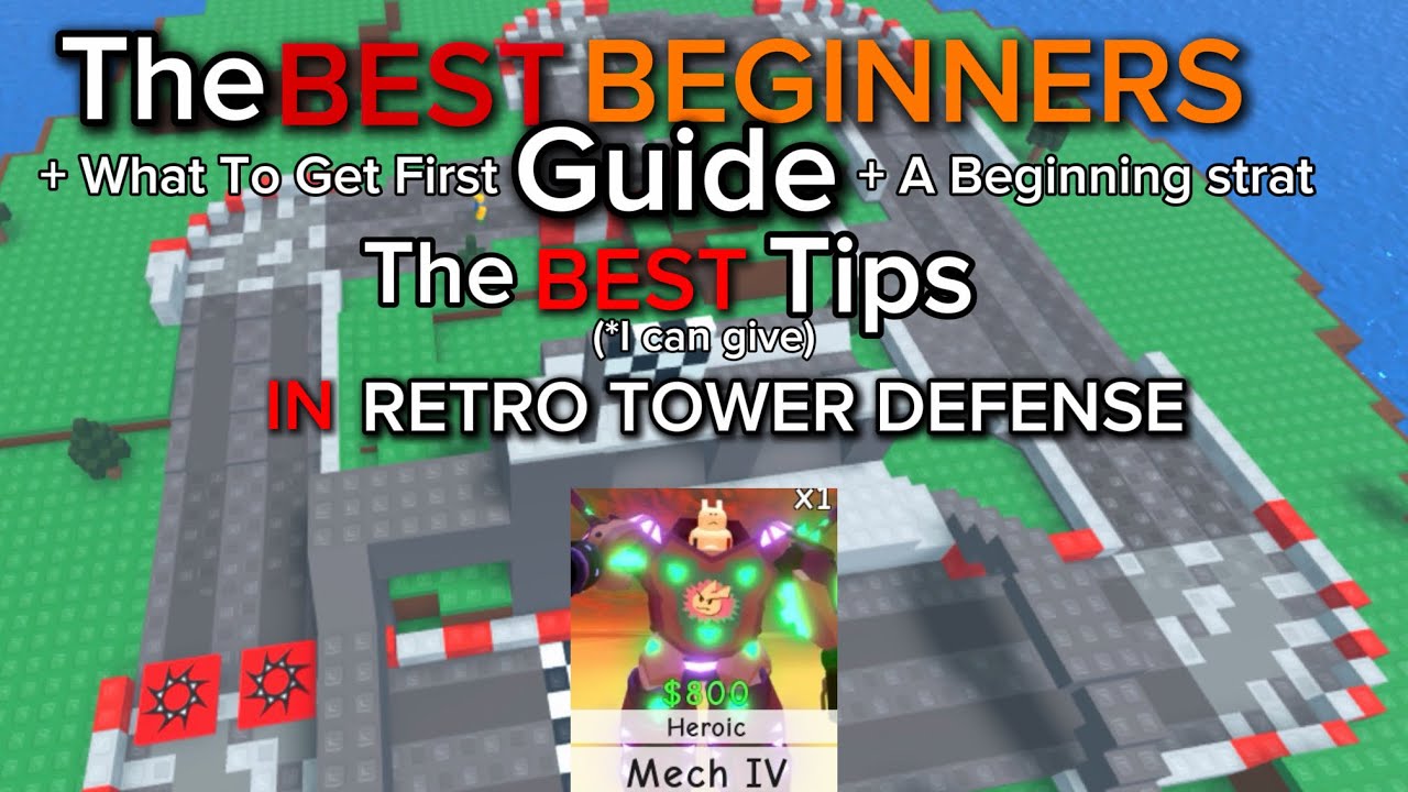 The BEST Beginners Guide In Retro Tower Defense - YouTube