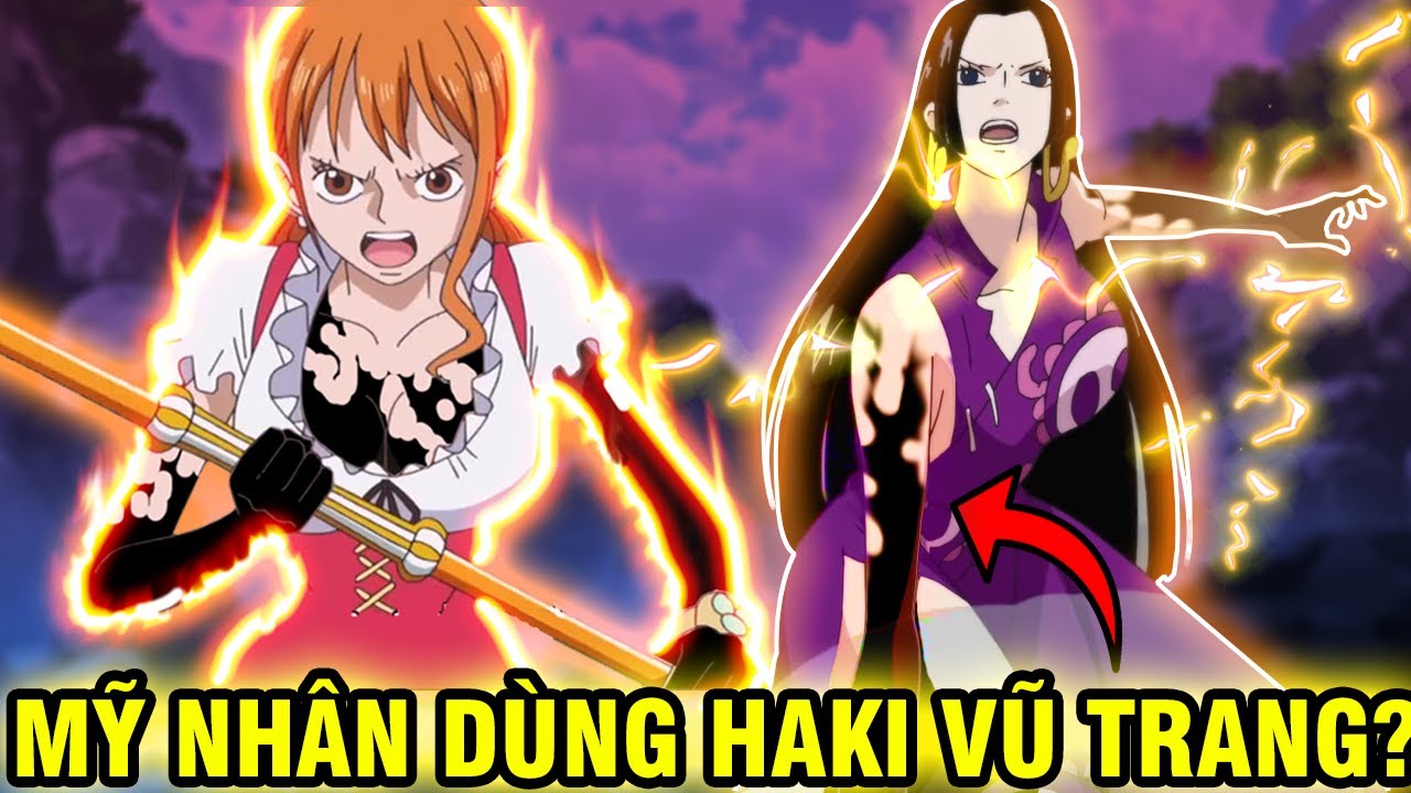 NAMI CÓ DÙNG ĐƯỢC HAKI VŨ TRANG? | NHỮNG MỸ NHÂN SỬ DỤNG ĐƯỢC HAKI VŨ ...