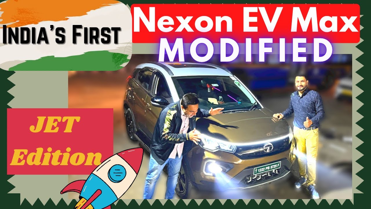 Tata Nexon Jet Edition Modified | Tata Nexon 2022 Ev Max Modification ...