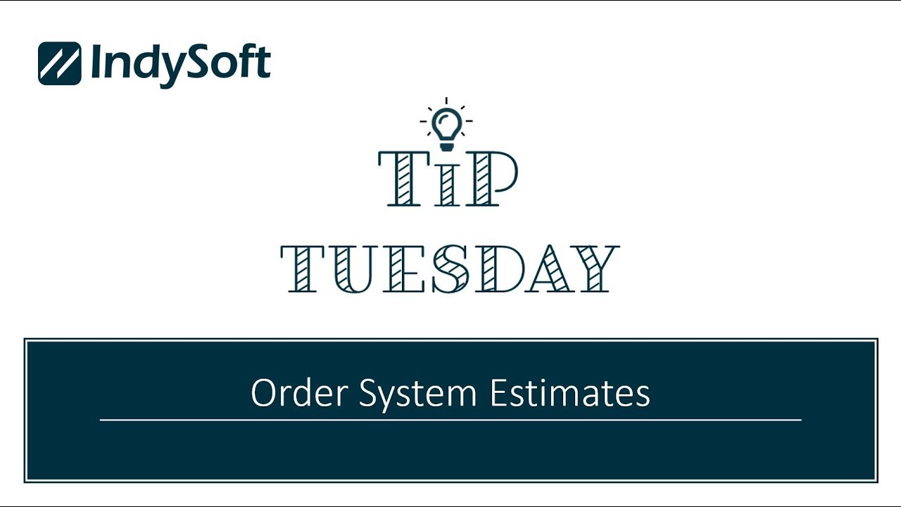 Tip Tuesday - Order System Estimates - YouTube