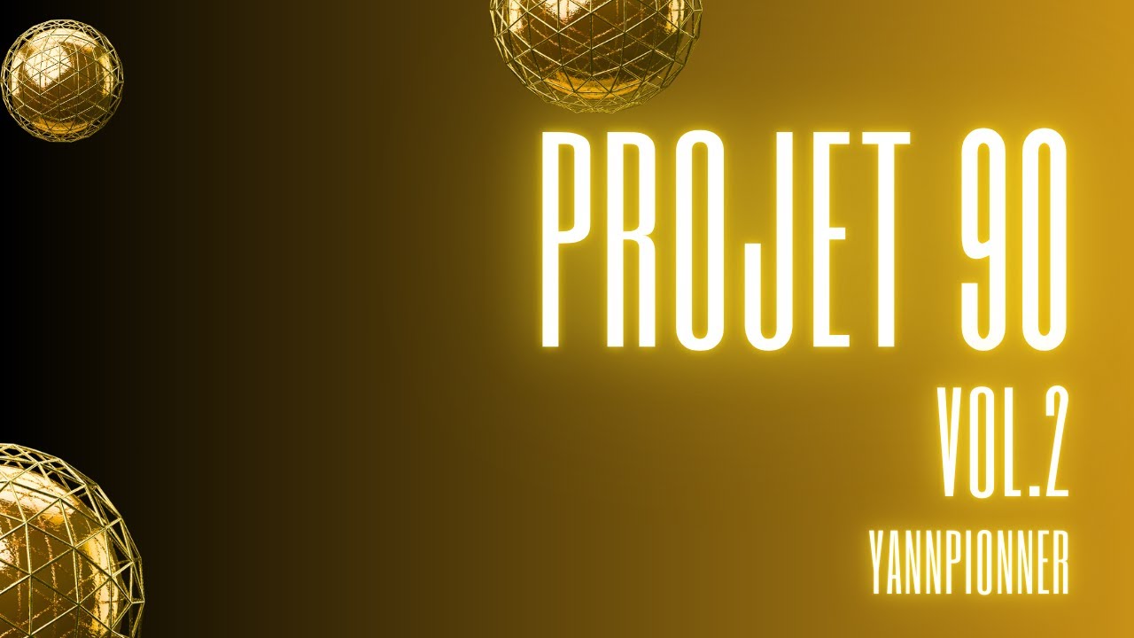 Projet 90 Volume 2 - YouTube