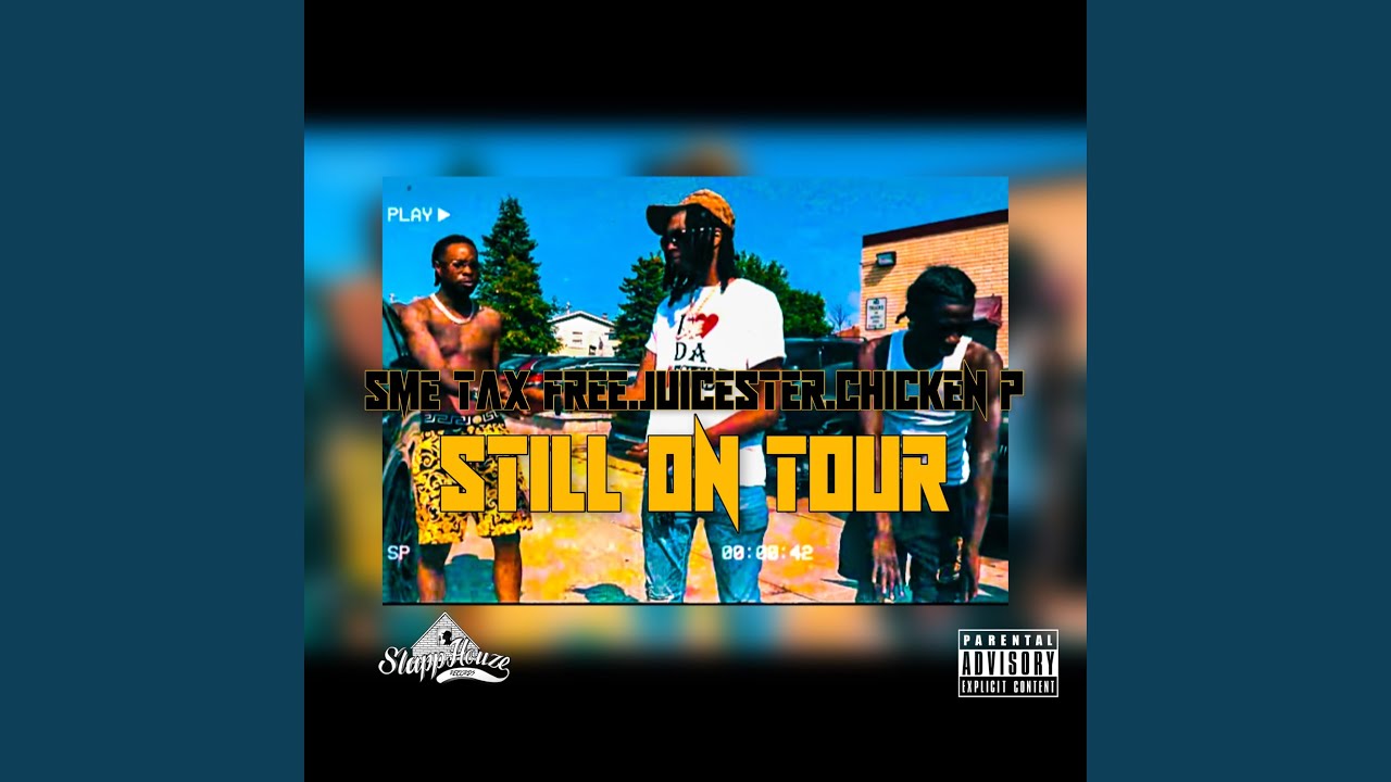 Still On Tour (feat. Juicester & Chicken P) - YouTube Music
