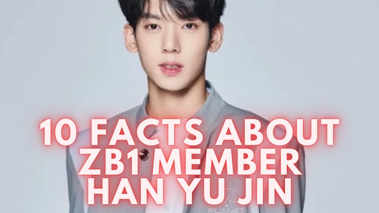 TOP 10 UNKNOWN Facts about "Han Yu Jin" ZEROBASEONE (ZB1) Member - YouTube
