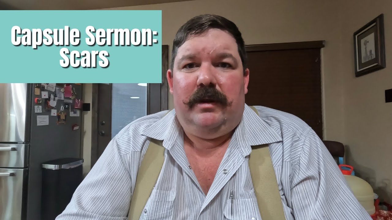 Capsule Sermon: Scars - YouTube