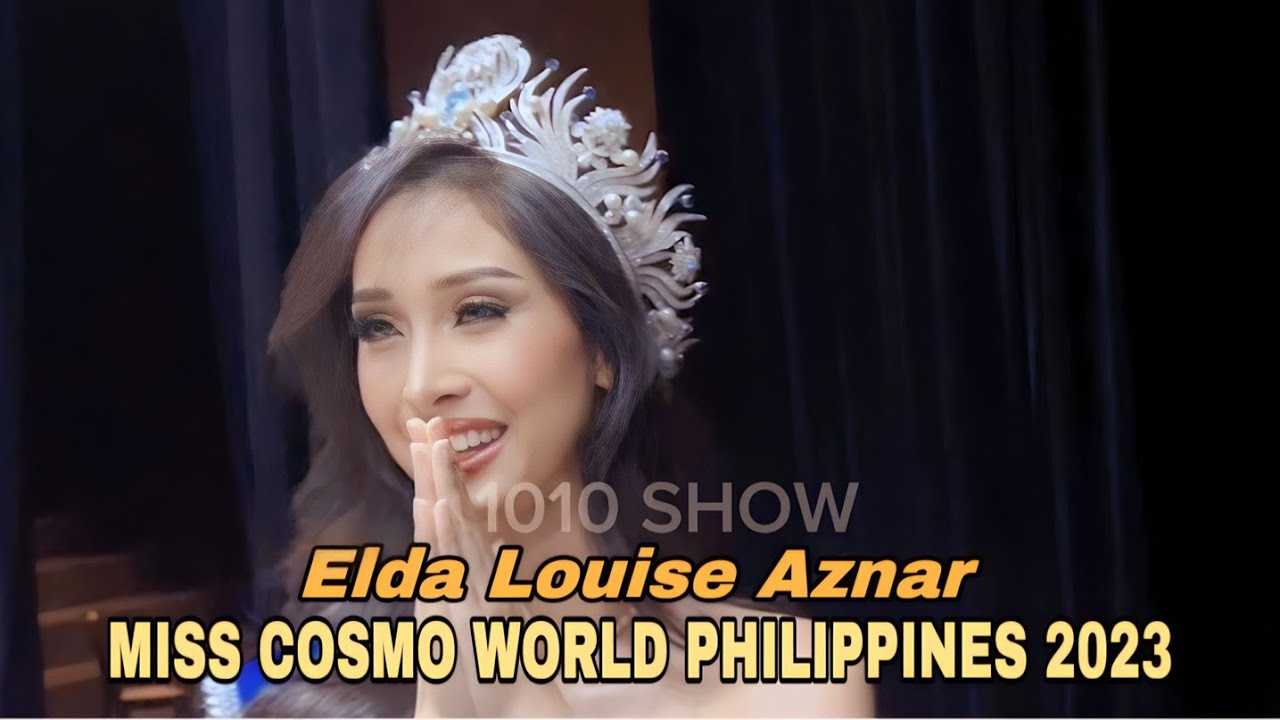 ELDA LOUISE AZNAR:TINANGHAL NA MS COSMO WORLD PHILIPPINES 2023 - YouTube