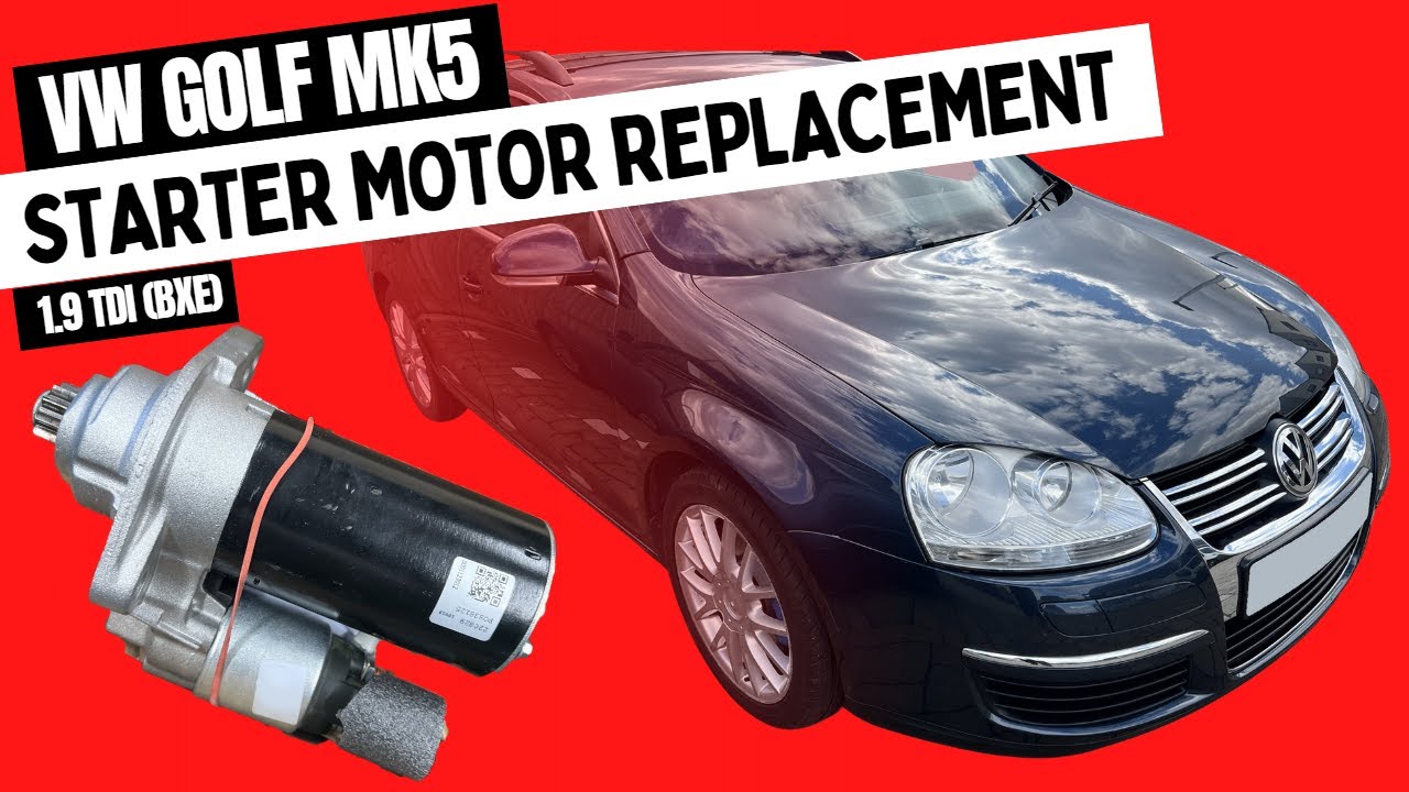 2009 Volkswagen Golf Mk5 1.9 TDI (BXE) Starter Motor Replacement - YouTube