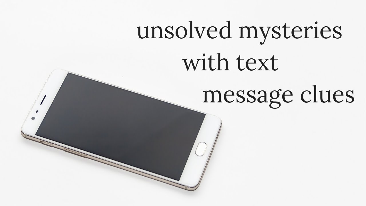 unsolved mysteries with text message clues - YouTube