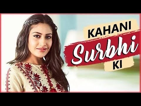 KAHANI SURBHI CHANDNA KI | Lifestory Of Surbhi Chandna