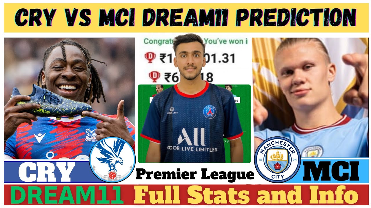 CRY VS MCI Dream11 Football Team | CRY VS MCI Dream11 Football ...