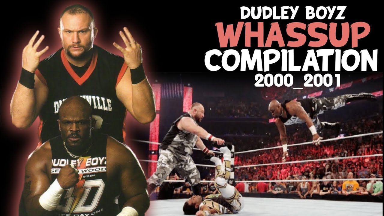 (DUDLEY BOYZ) Whassup Compilation (2000_2001) - YouTube