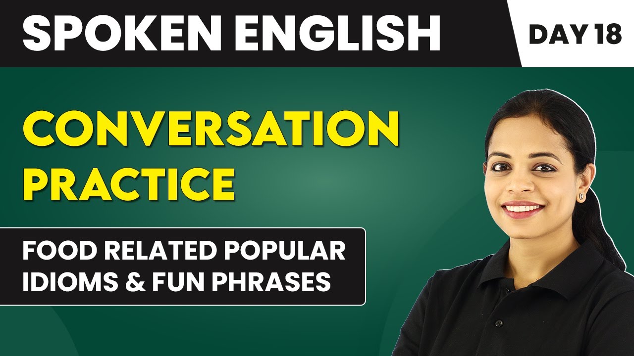 Food Related Idioms and Fun Phrases - Conversation Practice (Day 18 ...
