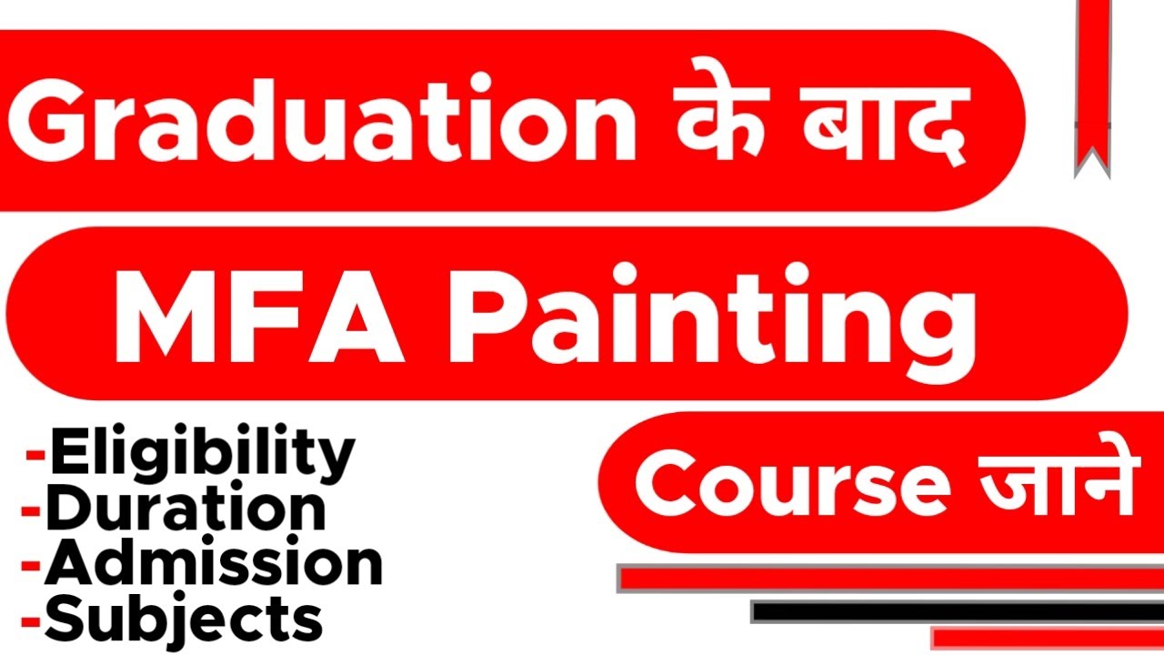 MFA Painting Course - Full Details | Eligibility | Duration | Job ...
