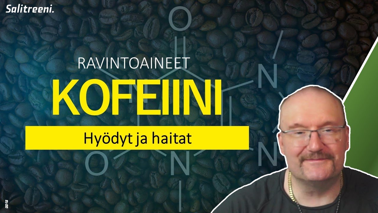 Ravintoaineet: Kofeiini, hyödyt ja haitat - YouTube