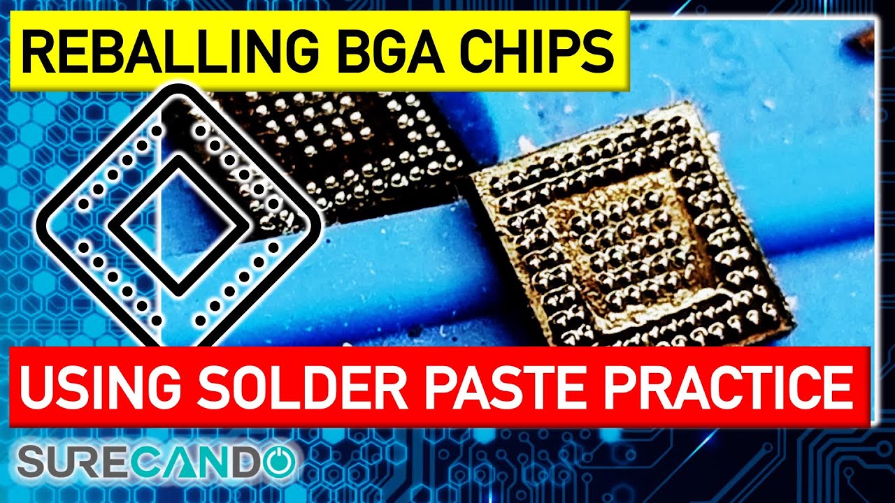 Reballing BGA Chips ICs using Solder Paste - YouTube