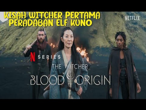 The Witcher Blood Origin : Kisah Witcher Pertama di Peradaban Elf Kuno ...